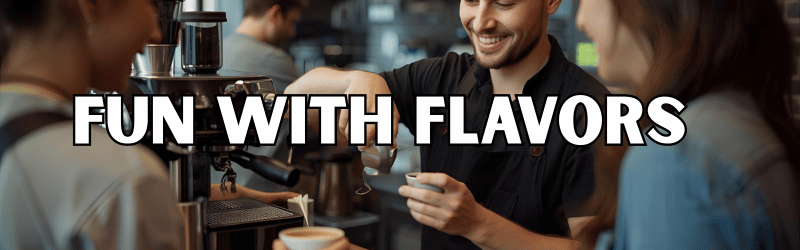 Fun with Flavors – Flavored Coffee